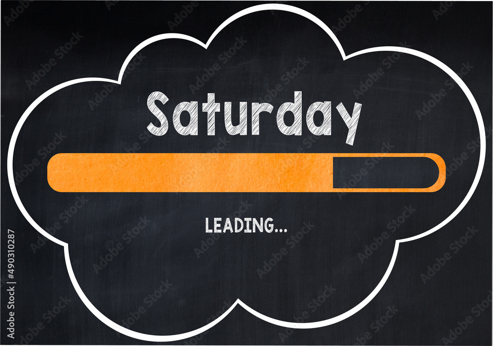 Saturday on Chalkboard Concept,loading bar background,blackboard ...