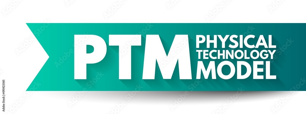 PTM Physical Technology Model - arrangement of physical elements that ...