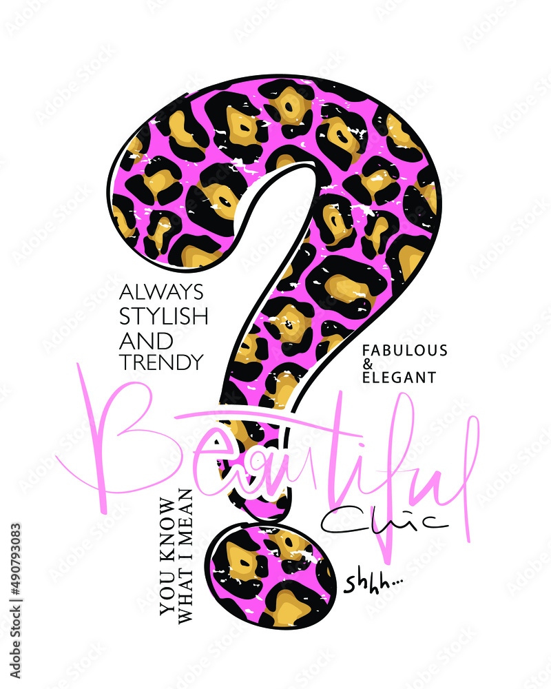 Beautiful slogan text and leopard animal skin textured question mark ...
