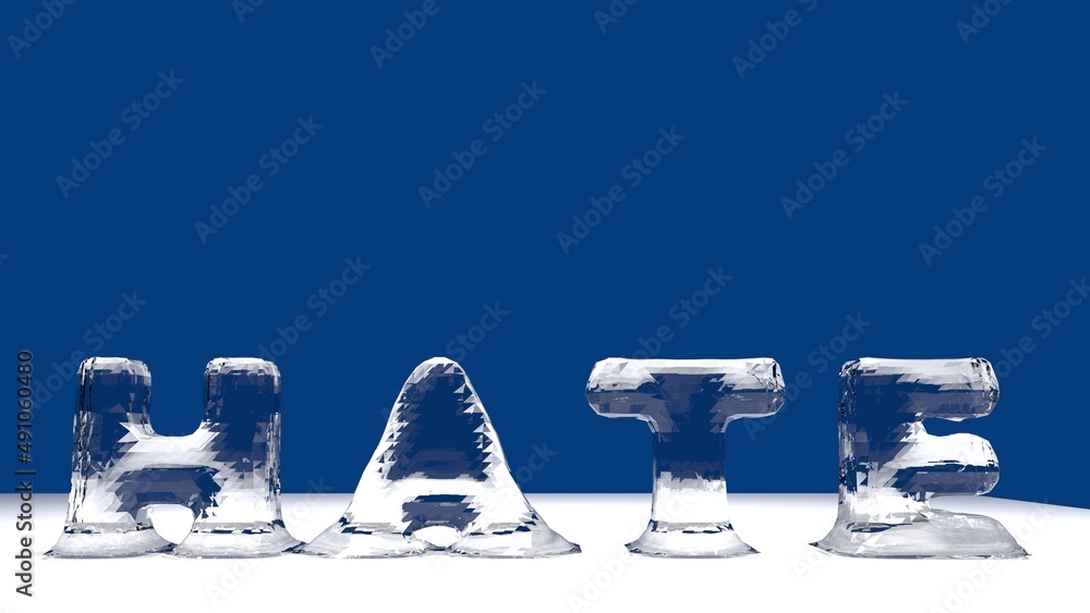 Poster HATE word from melting ice letters for social and relationship ...