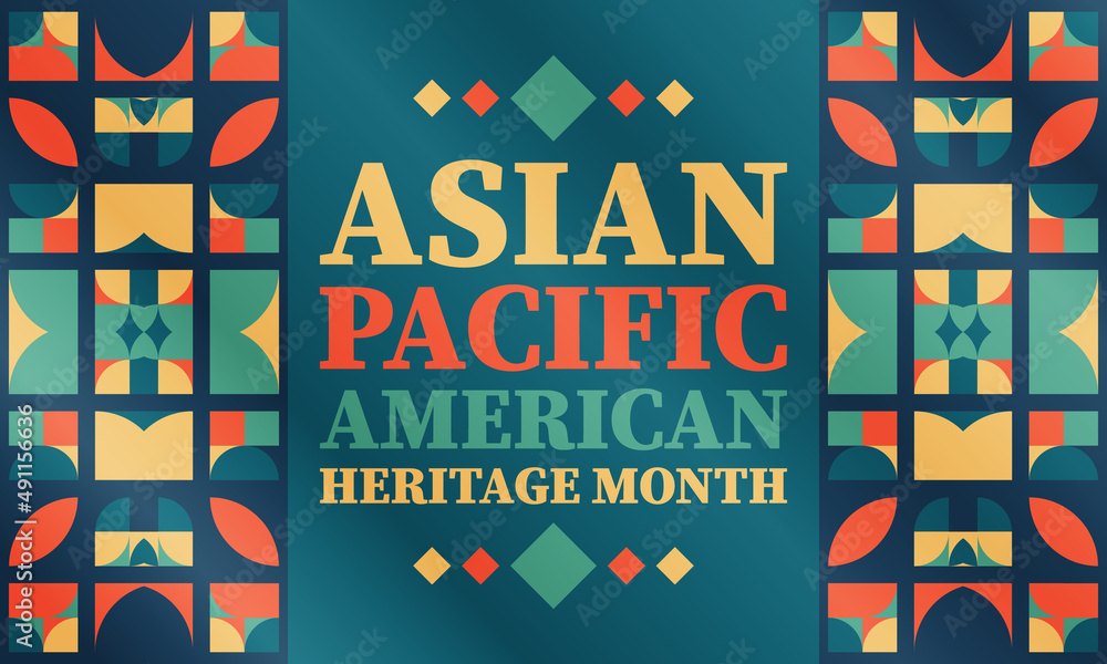 May is Asian Pacific American Heritage Month (APAHM), celebrating the ...