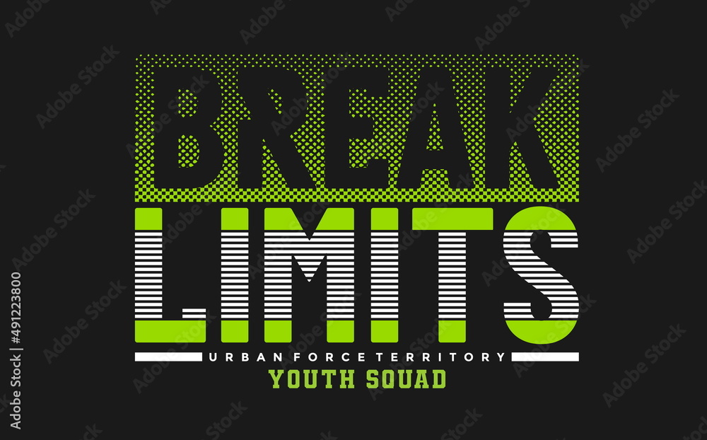 Break limits, vector illustration motivational quotes typography slogan ...