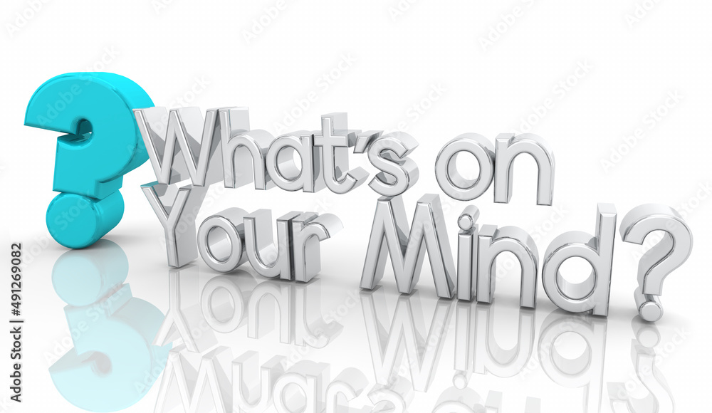 Whats On Your Mind Question Mark Ask Concerns Worries Share 3d Illustration Stock Illustration ...