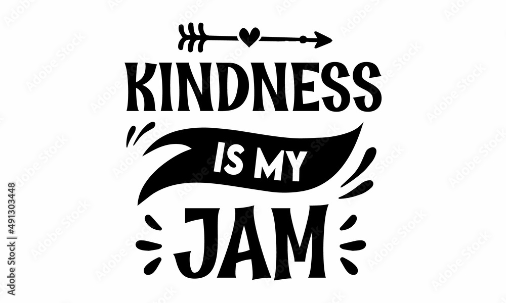 Kindness is my jam SVG Cut File Stock Vector | Adobe Stock