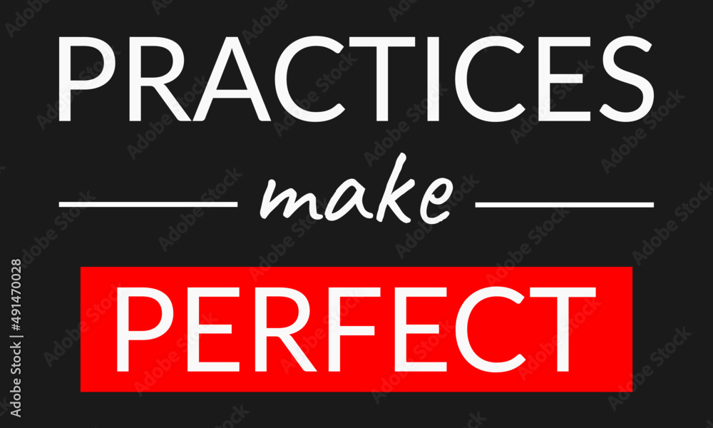 Practices make perfect. Motivational quote typography. Stock Vector ...