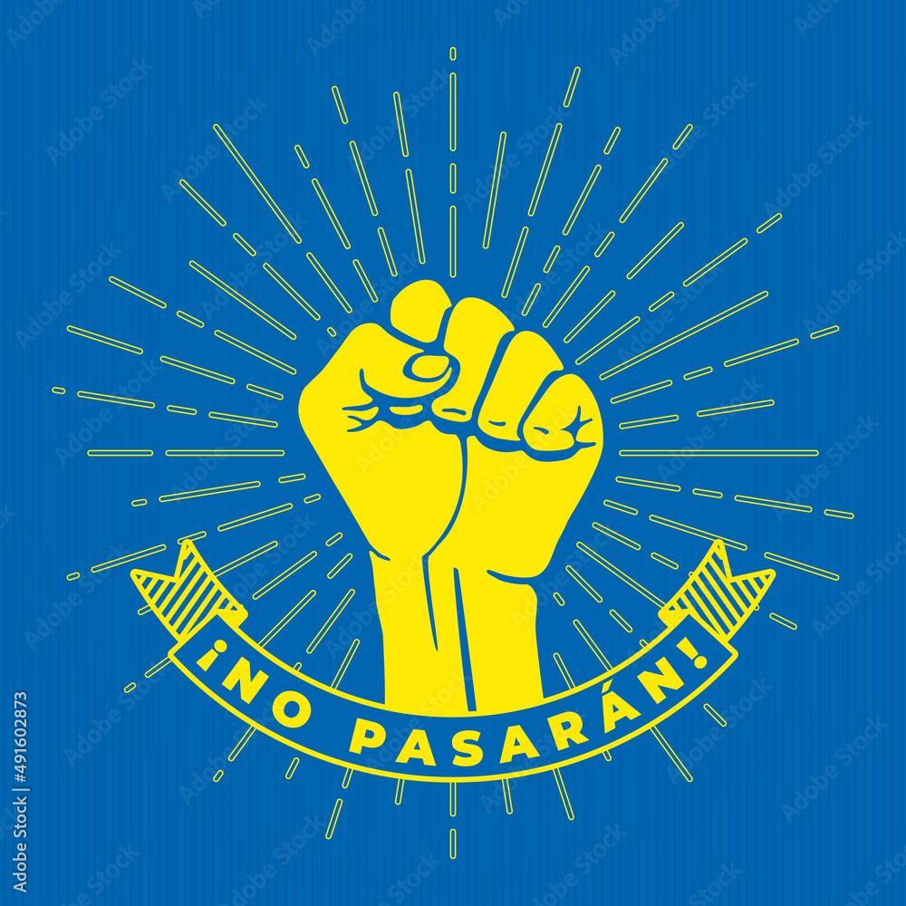 No Pasaran Spanish They Shall Not Pass Ukraine Liberation War Concept with Raised Hand Clenched ...