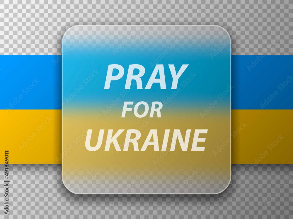 Pray for Ukraine. Ukraine flag praying concept. Transparent glass ...