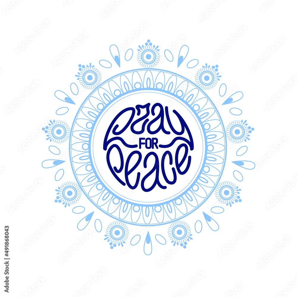 Pray for peace. Hand drawn lettering in circle floral mehendi mandala ...
