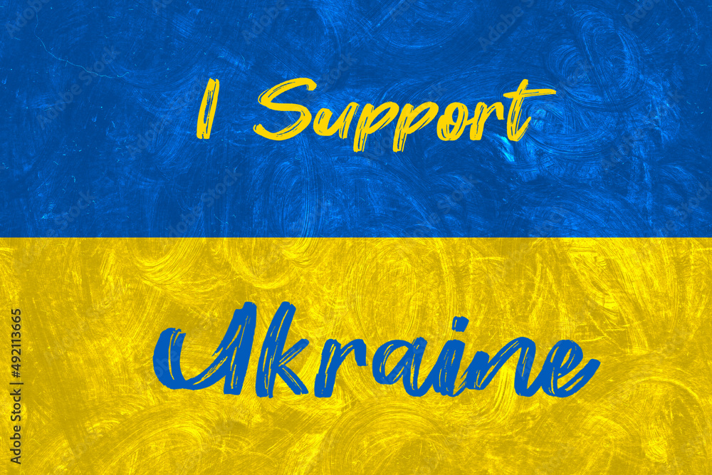 I Support Ukraine, Stop war Ukraine and Russia Stock Photo | Adobe Stock