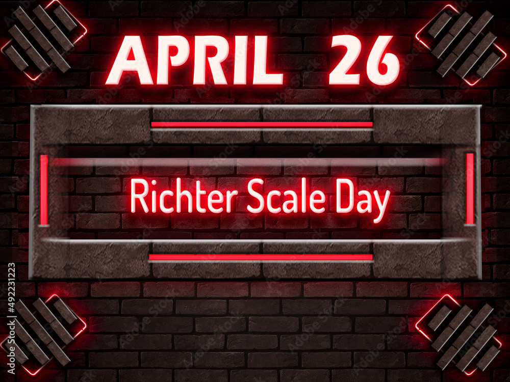 26 April, Richter Scale Day, Neon Text Effect on bricks Background ...