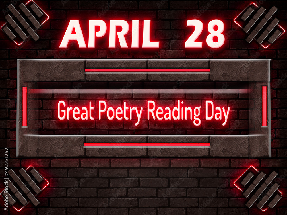 28 April, Great Poetry Reading Day, Neon Text Effect on bricks ...