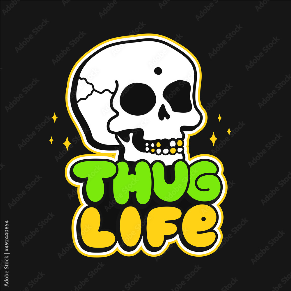 Skull and thug life quote t-shirt print. Vector hand drawn doodle line ...