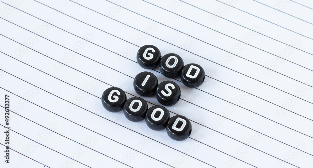 God is good, text written with black circle letters isolated on white ...
