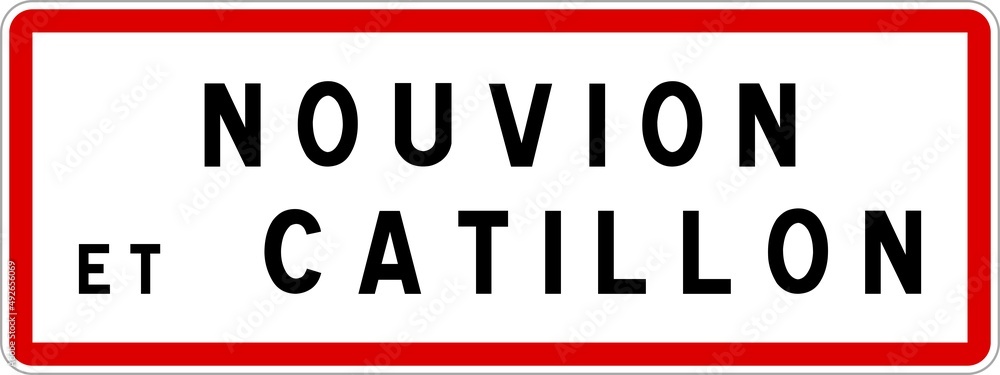 Panneau entrée ville agglomération Nouvion-et-Catillon / Town entrance ...