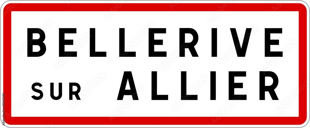 Panneau entrée ville agglomération Bellerive-sur-Allier / Town entrance ...