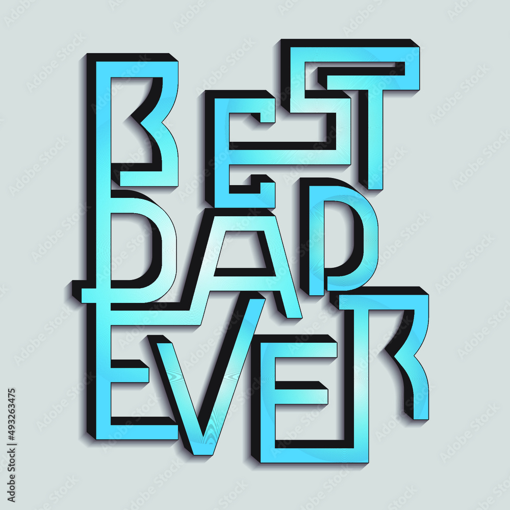 best dad ever. beautiful vector lettering with unique handwritten ...