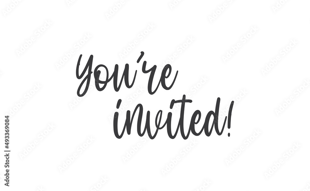 You're invited. Handwritten style typography message for invitation ...