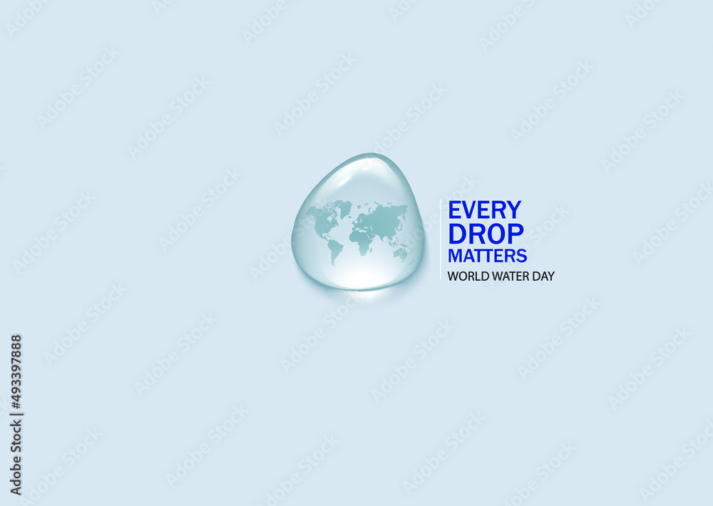 Every Drop Matters. World Water Day Concept. Saving water and world ...