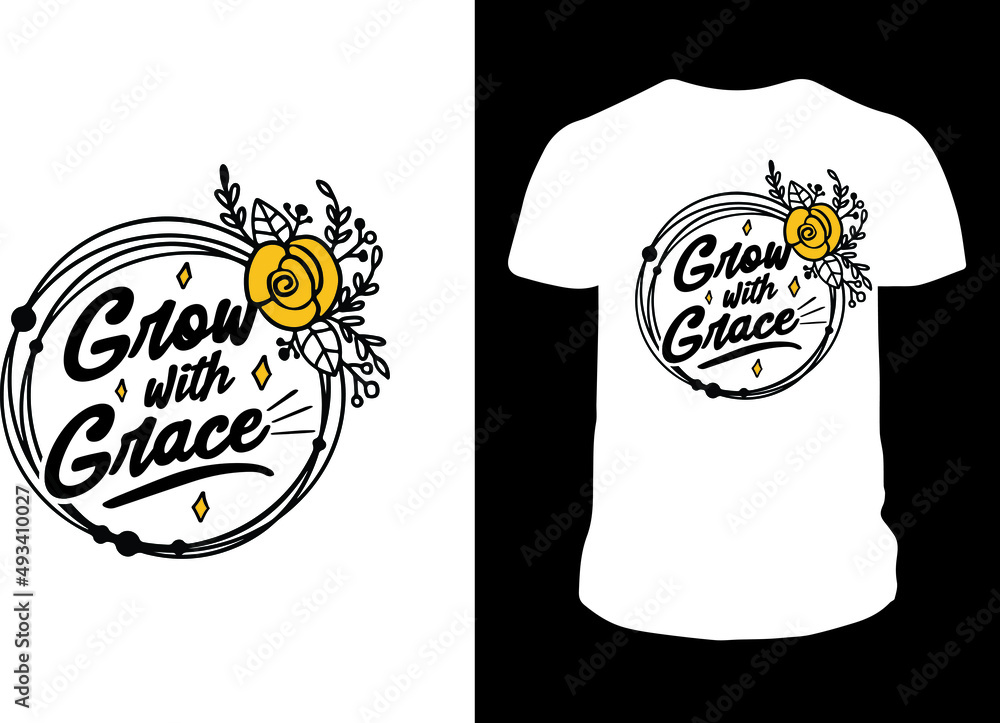 grow with grace t-shirt design print-ready vector. Custom typography ...