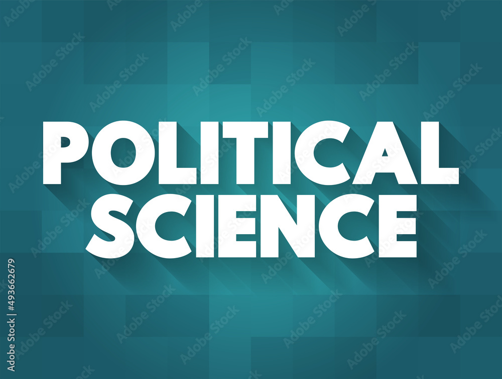 Political science - study of politics and power from domestic ...