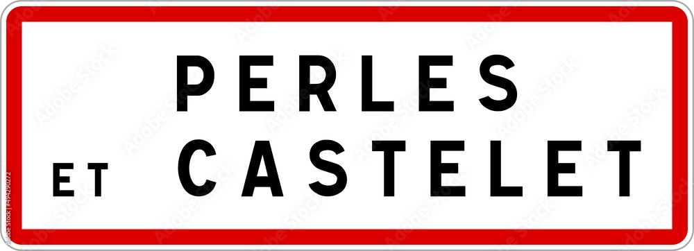 Panneau entrée ville agglomération Perles-et-Castelet / Town entrance ...