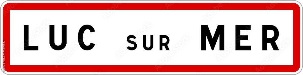 Panneau entrée ville agglomération Luc-sur-Mer / Town entrance sign Luc ...