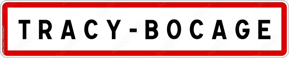 Panneau entrée ville agglomération Tracy-Bocage / Town entrance sign ...