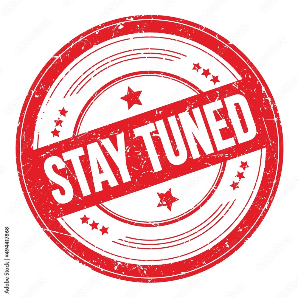 STAY TUNED text on red round grungy stamp. Stock Illustration | Adobe Stock