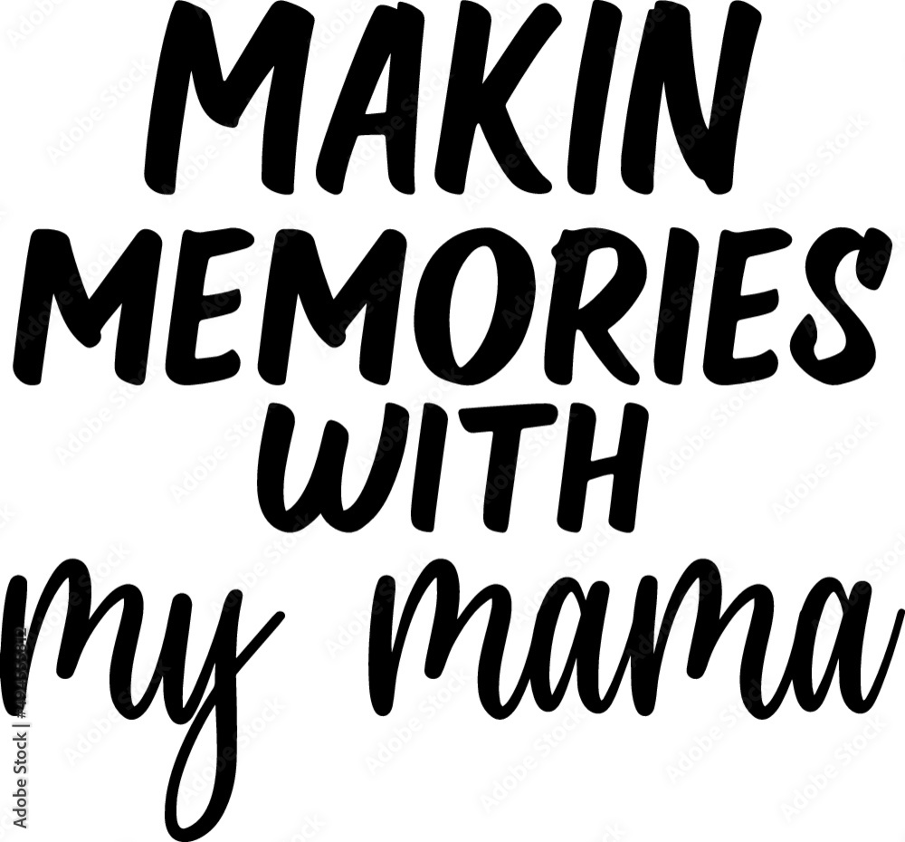 Vector of "Makin memories with my m" lettering on a white background ...