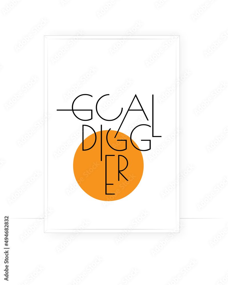Goal digger, vector. Fun motivational inspirational positive quote ...
