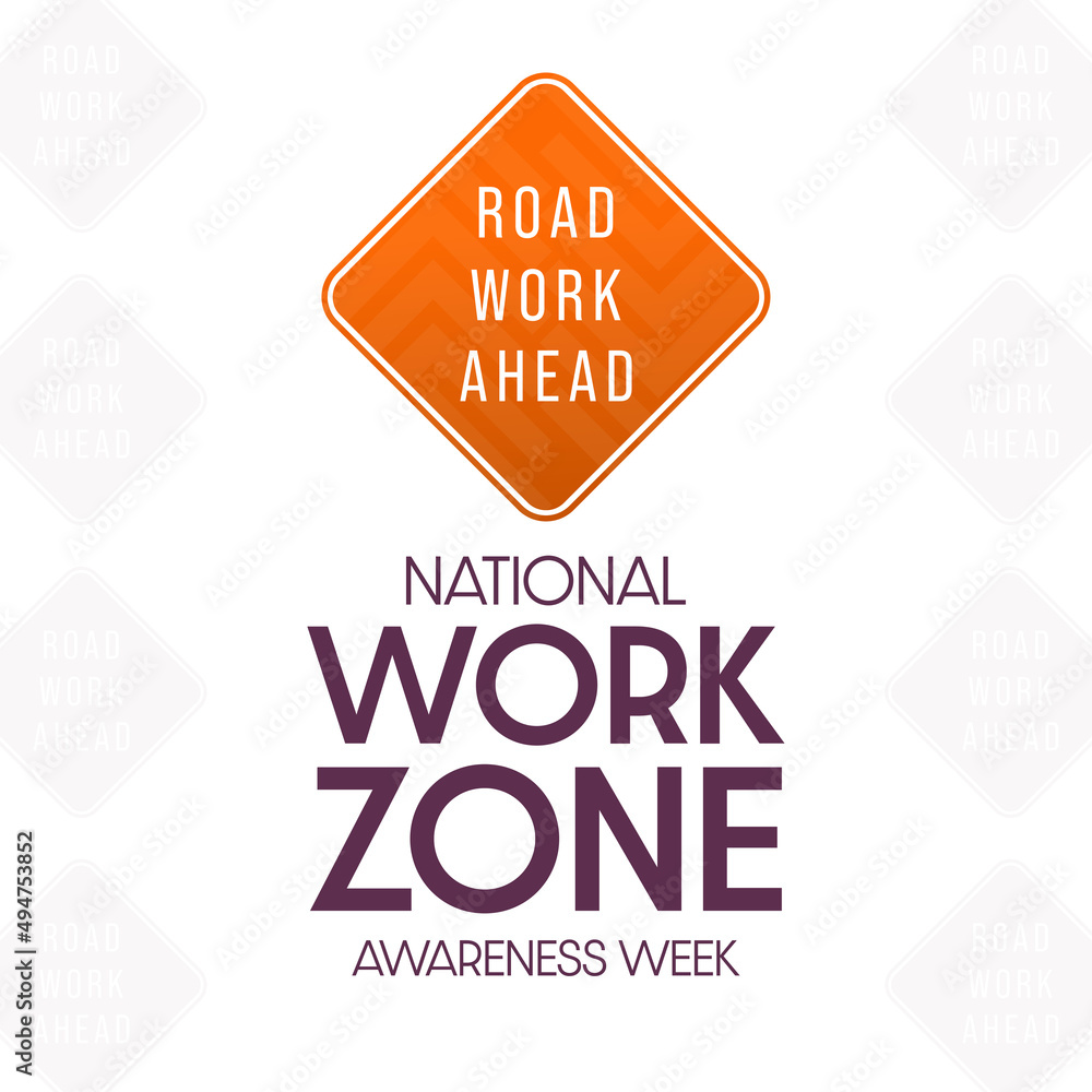 National Work Zone Awareness Week. Vector illustration. Holiday poster ...