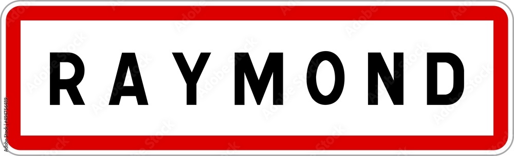 Panneau entrée ville agglomération Raymond / Town entrance sign Raymond ...