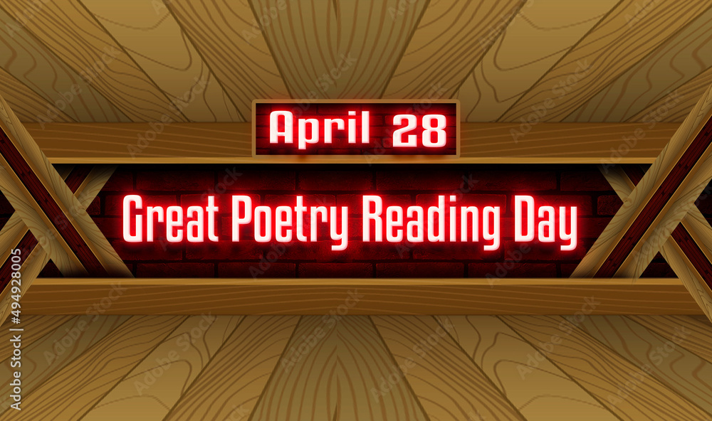 28 April, Great Poetry Reading Day, Neon Text Effect on bricks ...