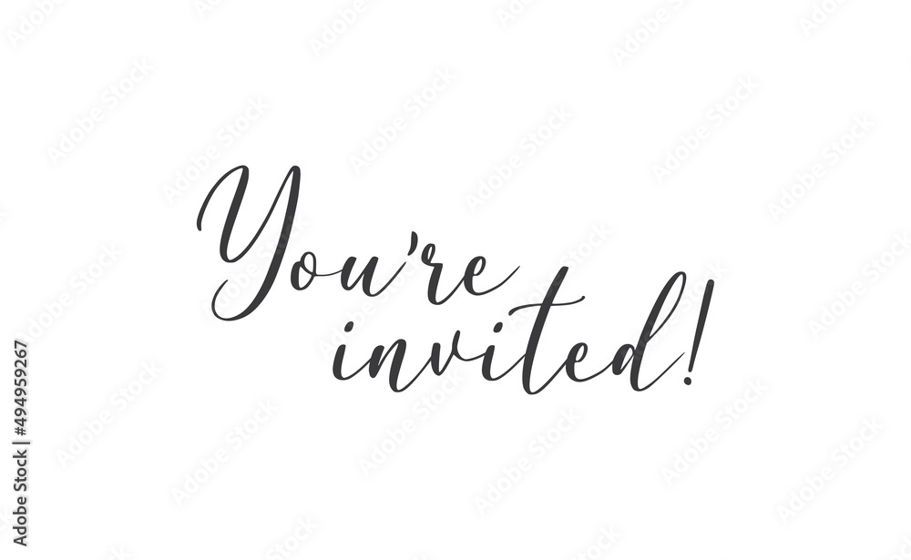 You're invited. Handwritten style typography message for invitation ...