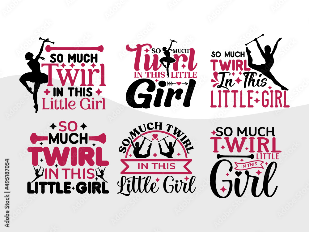 So Much Twirl In This Little Girl SVG Bundle, Twirlers Svg, Baton Svg ...