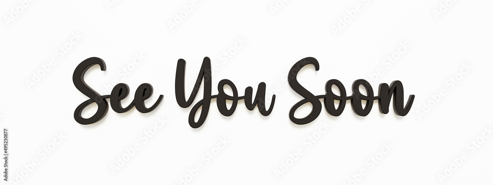 See you soon. Handwritten dark letters against white background ...