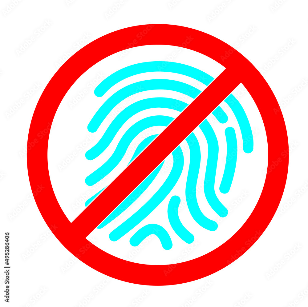 Do not put finger print, Finger print is prohibited, Finger print is ...
