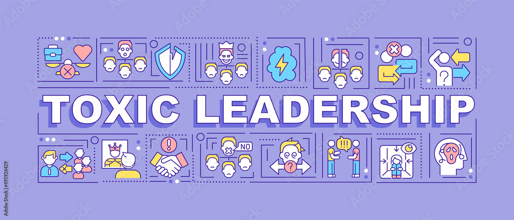 Toxic leadership word concepts purple banner. Poor leader traits ...