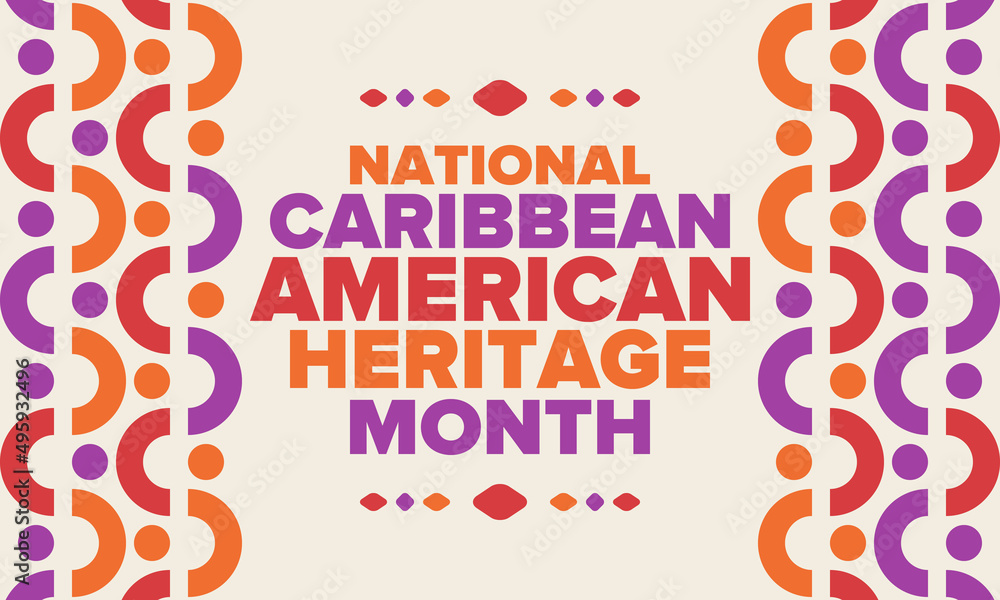 Caribbean American Heritage Month in June. Culture Month to the people ...