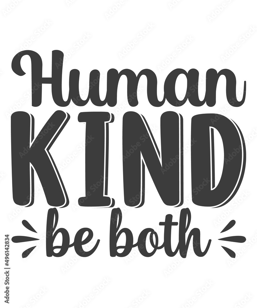Human Kind Be Both SVG T-Shirt Design. Stock Vector | Adobe Stock