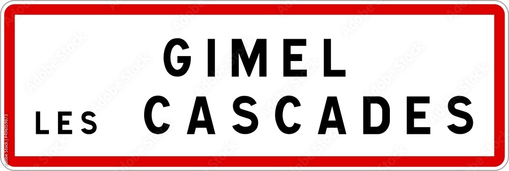 Panneau entrée ville agglomération Gimel-les-Cascades / Town entrance ...