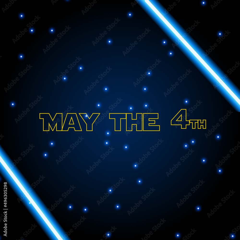 May The 4th. Vector illustration with glowing swords and stars. Stock ...