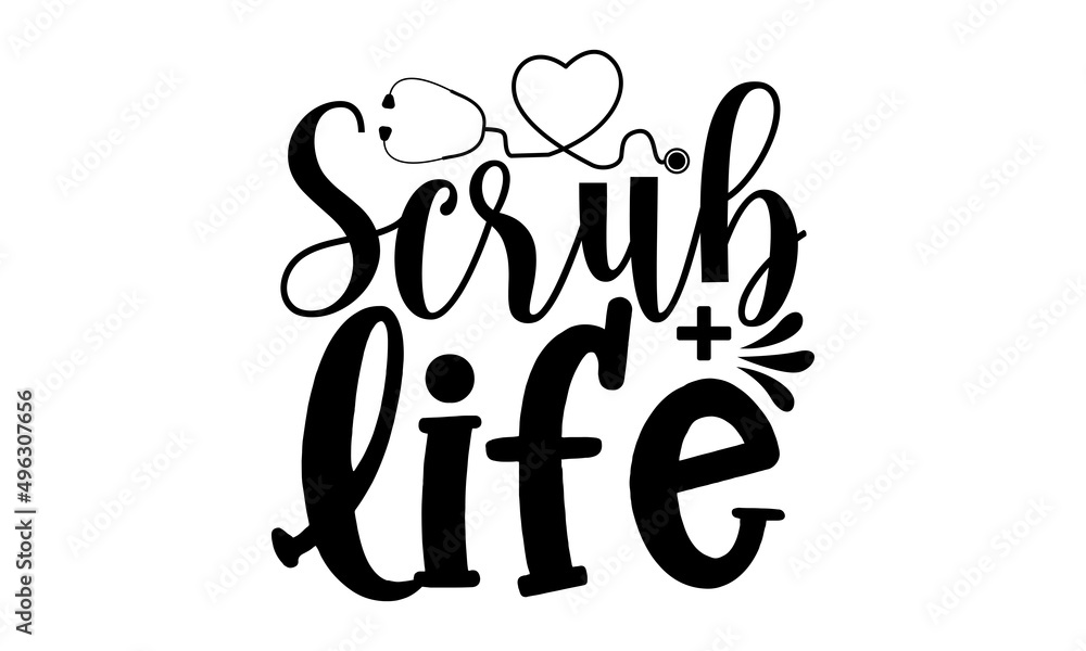 Stockvector Scrub life SVG, Doctor Svg, Nurse Svg, Stethoscope Svg ...