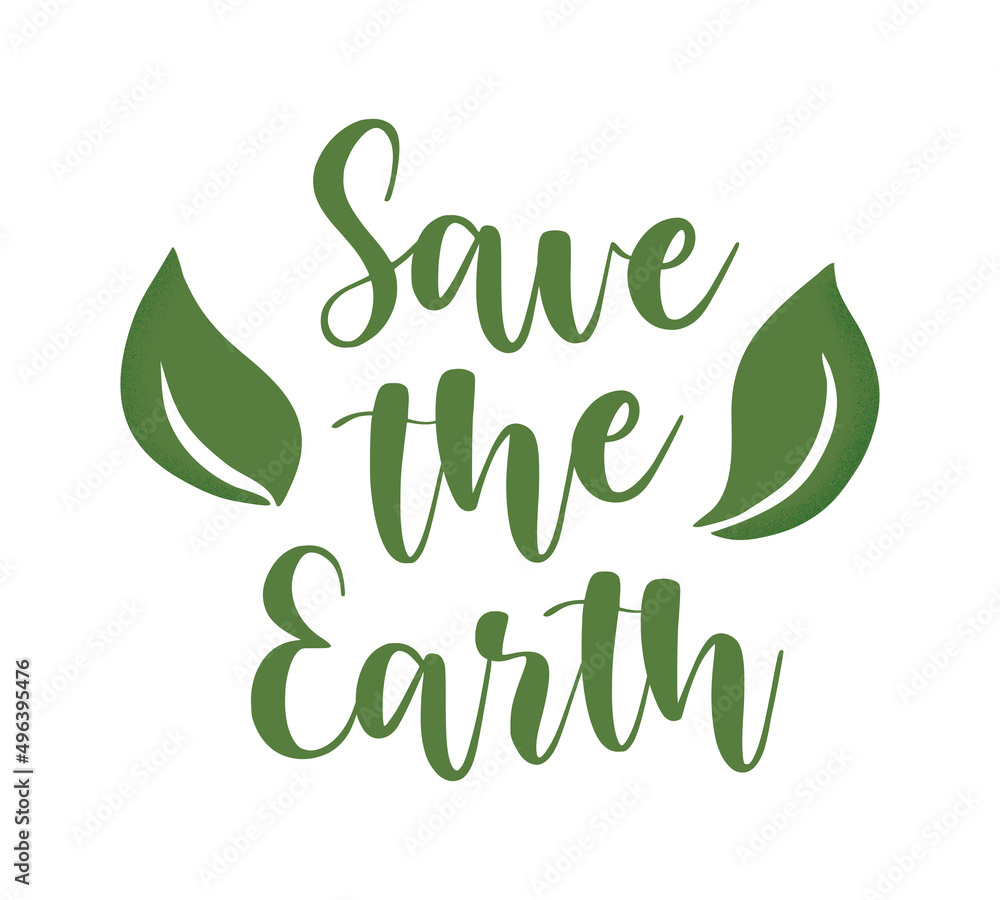 Vector illustration of Save the Earth lettering with leaves isolated on ...