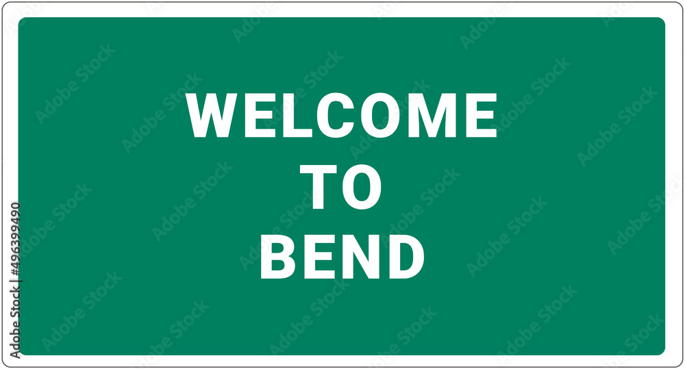 Welcome to Bend. Bend logo on green background. Bend sign. Classic USA ...