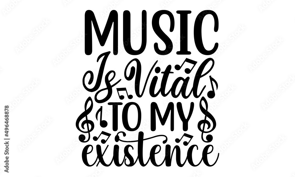 Music is vital to my existence SVG, Music Quotes SVG Bundle, Music ...