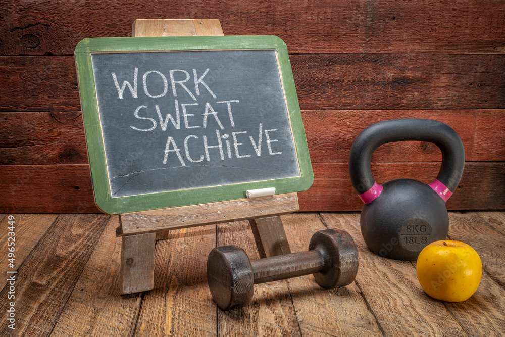 work, sweat, achieve - motivational writingwork, sweat, achieve ...
