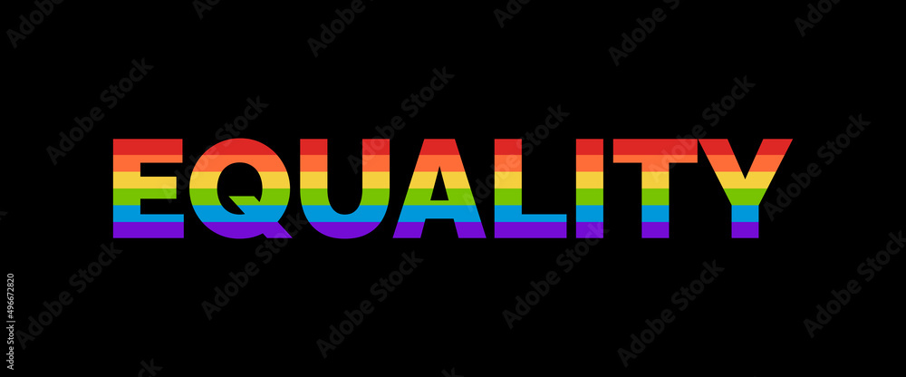 EQUALITY Rainbow Typography Banner. Equality Text Isolated on Black ...