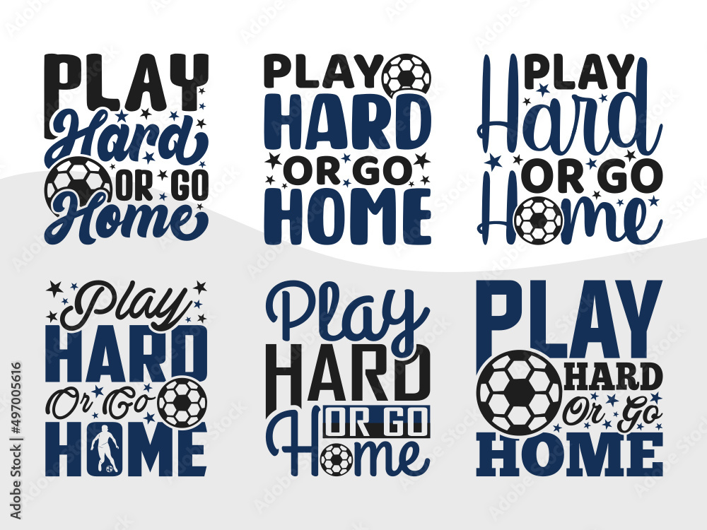 Play Hard Or Go Home SVG Bundle, Soccer Ball Svg, Sports Svg, Ball Svg ...