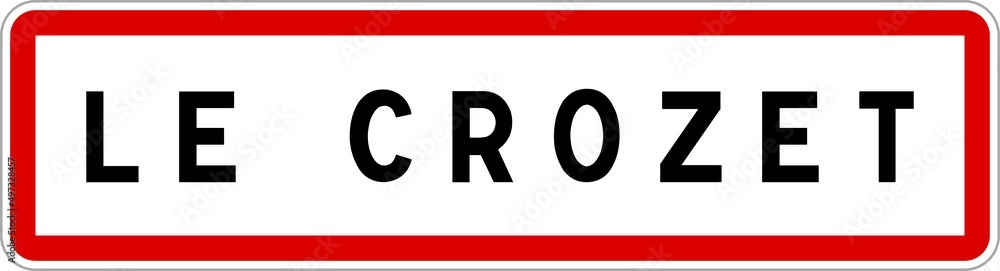 Panneau entrée ville agglomération Le Crozet / Town entrance sign Le ...